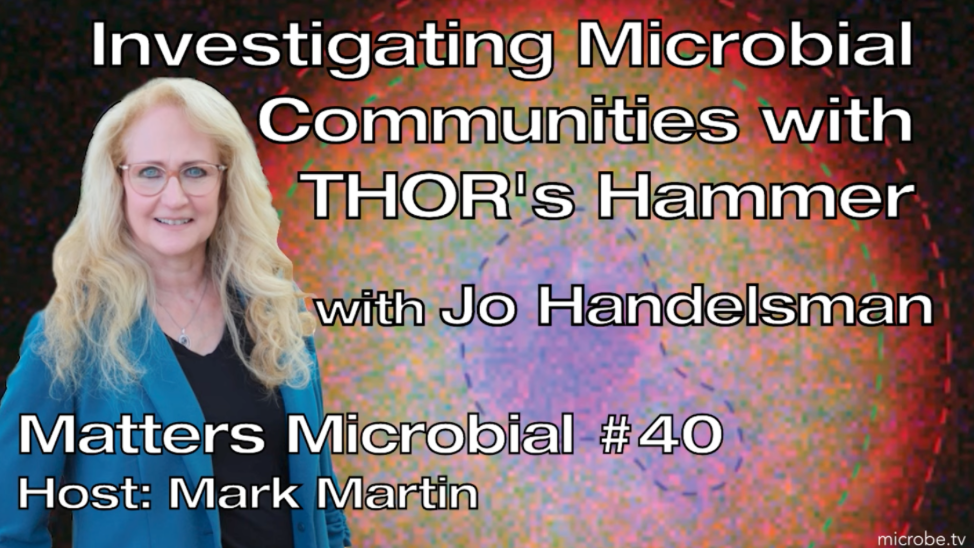 Matters Microbial: Using THOR’s Hammer to Investigate Microbial ...